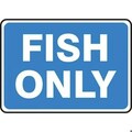 Accuform Safety Sign FISH ONLY 10 in x 14 in MFSY503VA MFSY503VA | Zoro