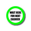 Ergomat 6in CIRCLE SIGNS Wait Here For Next Cashier DSV-SIGN 36 #6148 ...