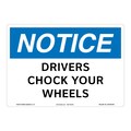 Clarion Safety Systems OSHA Compliant Notice/Drivers Chock Your Wheels ...