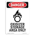 Signmission Safety Sign, OSHA Danger, 7" Height, Oxidizer Storage Area ...