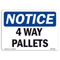 Signmission Safety Sign, OSHA Notice, 10" Height, 4 Way Pallets Sign ...