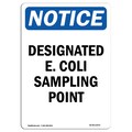 Signmission OSHA Notice, 7" Height, Designated E. Coli Sampling Point ...