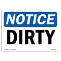 Signmission Safety Sign, OSHA Notice, 18" Height, Dirty Sign, Landscape ...