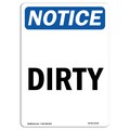 Signmission Safety Sign, OSHA Notice, 18" Height, Dirty Sign, Portrait ...