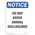 Signmission OSHA Notice Sign, 18" Height, Aluminum, Do Not Enter Animal ...