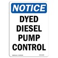Signmission Safety Sign, OSHA Notice, 18" Height, Dyed Diesel Pump ...