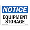 Signmission Safety Sign, OSHA Notice, 7" Height, Equipment Storage Sign ...