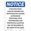 Signmission Safety Sign, OSHA Notice, 18" Height, Ethylene Oxide Cancer ...