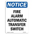 Signmission OSHA Notice, 7" Height, Fire Alarm Automatic Transfer ...
