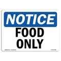 Signmission Safety Sign, OSHA Notice, 7" Height, Food Only Sign ...