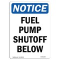 Signmission Safety Sign, OSHA Notice, 24" Height, Fuel Pump Shutoff ...