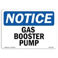 Signmission Safety Sign, OSHA Notice, 7" Height, 10" Width, Gas Booster ...