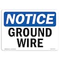 Signmission Safety Sign, OSHA Notice, 12" Height, Aluminum, Ground Wire ...