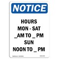 Signmission Safety Sign, OSHA Notice, 14" Height, Aluminum, Sat Am To ...