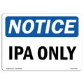 Signmission Safety Sign, OSHA Notice, 7" Height, Aluminum, IPA Only ...