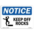 Signmission Safety Sign, OSHA Notice, 12" Height, Keep Off Rocks Sign ...