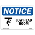 Signmission Safety Sign, OSHA Notice, 10" Height, Low Head Room Sign ...