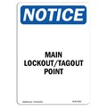 Signmission Safety Sign, OSHA Notice, 14" Height, Main Lockout Tagout ...