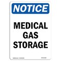 Signmission Safety Sign, OSHA Notice, 24" Height, Medical Gas Storage ...