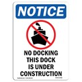 Signmission Safety Sign, OSHA Notice, 24" Height, No Docking This Dock ...