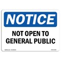 Signmission Safety Sign, OSHA Notice, 5" Height, 7" Width, Not Open To ...