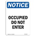 Signmission Safety Sign, OSHA Notice, 10" Height, Aluminum, Occupied Do ...