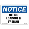 Signmission Safety Sign, OSHA Notice, 7" Height, Office Loadout And ...