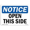 Signmission Safety Sign, OSHA Notice, 10" Height, Open This Side Sign ...