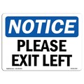Signmission Safety Sign, OSHA Notice, 18" Height, Please Exit Left Sign ...