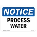 Signmission Safety Sign, OSHA Notice, 10" Height, Process Water Sign ...