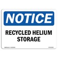 Signmission Safety Sign, OSHA Notice, 12" Height, Recycled Helium ...