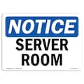 Signmission Safety Sign, OSHA Notice, 7" Height, Server Room Sign ...