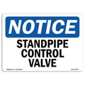 Signmission Safety Sign, OSHA Notice, 7" Height, Standpipe Control ...