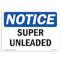 Signmission Safety Sign, OSHA Notice, 7" Height, Super Unleaded Sign ...