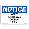 Signmission Safety Sign, OSHA Notice, 12" Height, Waste Antifreeze ...