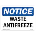 Signmission Safety Sign, OSHA Notice, 18" Height, Waste Antifreeze Sign ...