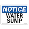Signmission Safety Sign, OSHA Notice, 18" Height, Water Sump Sign ...