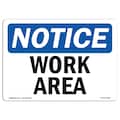 Signmission Safety Sign, OSHA Notice, 18" Height, Work Area Sign ...