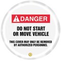 Accuform Danger, Do Not Start Or Move Vehicle This Cover May Only Be ...
