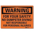 Lyle Warning Sign, No Dumpster Diving, 10 in. W U6-1094-RD_10X7 | Zoro