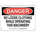 Brady Danger, No Loose Clothing While Operating This Machinery, 10" W x ...