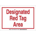 Brady No Header, Designated Red Tag Area, 10" W x 7" H, Rectangle ...