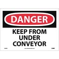 Nmc Danger Keep From Under Conveyor Sign, 10 in Height, 14 in Width ...