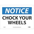 Nmc Notice Chock Your Wheels Sign, N160P N160P | Zoro