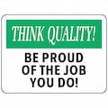 Electromark Think Quality! Be Proud Of The Job You Do, 14" W x 10" H ...