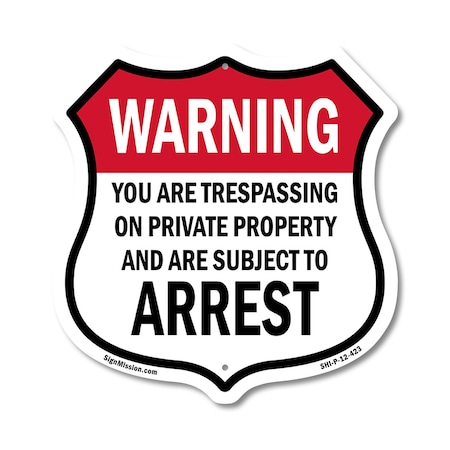 Signmission No Trespassing Shield Sign Warning You A, 12 Inch X 12 Inch ...