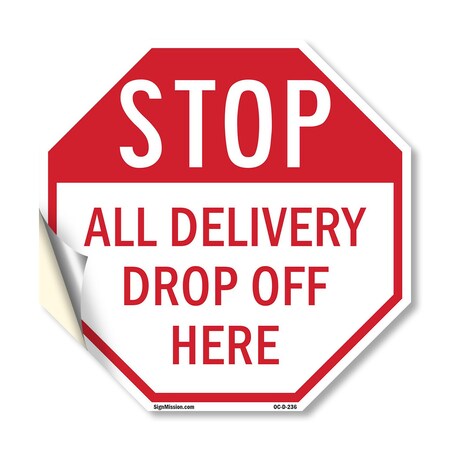 Signmission Stop All Delivery Drop Off Here, 18 Inch X 18 Inch, Vinyl ...