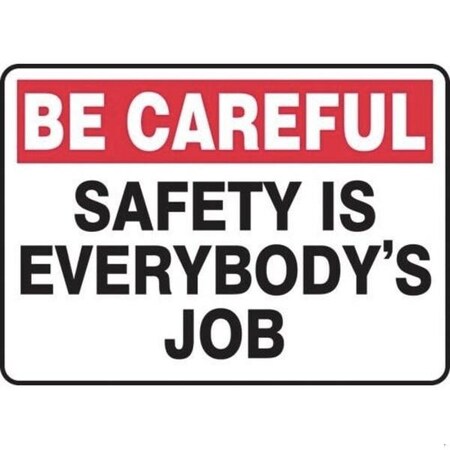 Accuform SAFETY SIGN BE CAREFUL SAFETY IS MGNF972XL MGNF972XL | Zoro