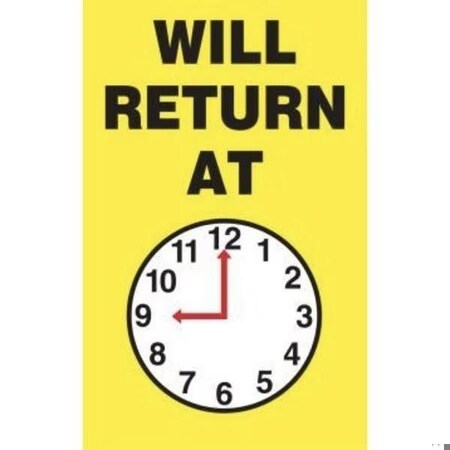 Accuform Safety Sign WILL RETURN AT CLOCK MPCM501 MPCM501 | Zoro