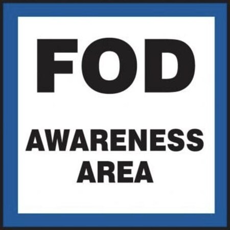 Accuform Safety Sign FOD AWARENESS AREA 12 in x MQTL524XL | Zoro